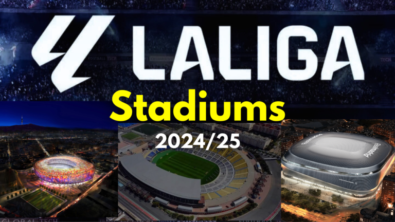 La Liga Stadiums 2024/25 Season - SeatGraph